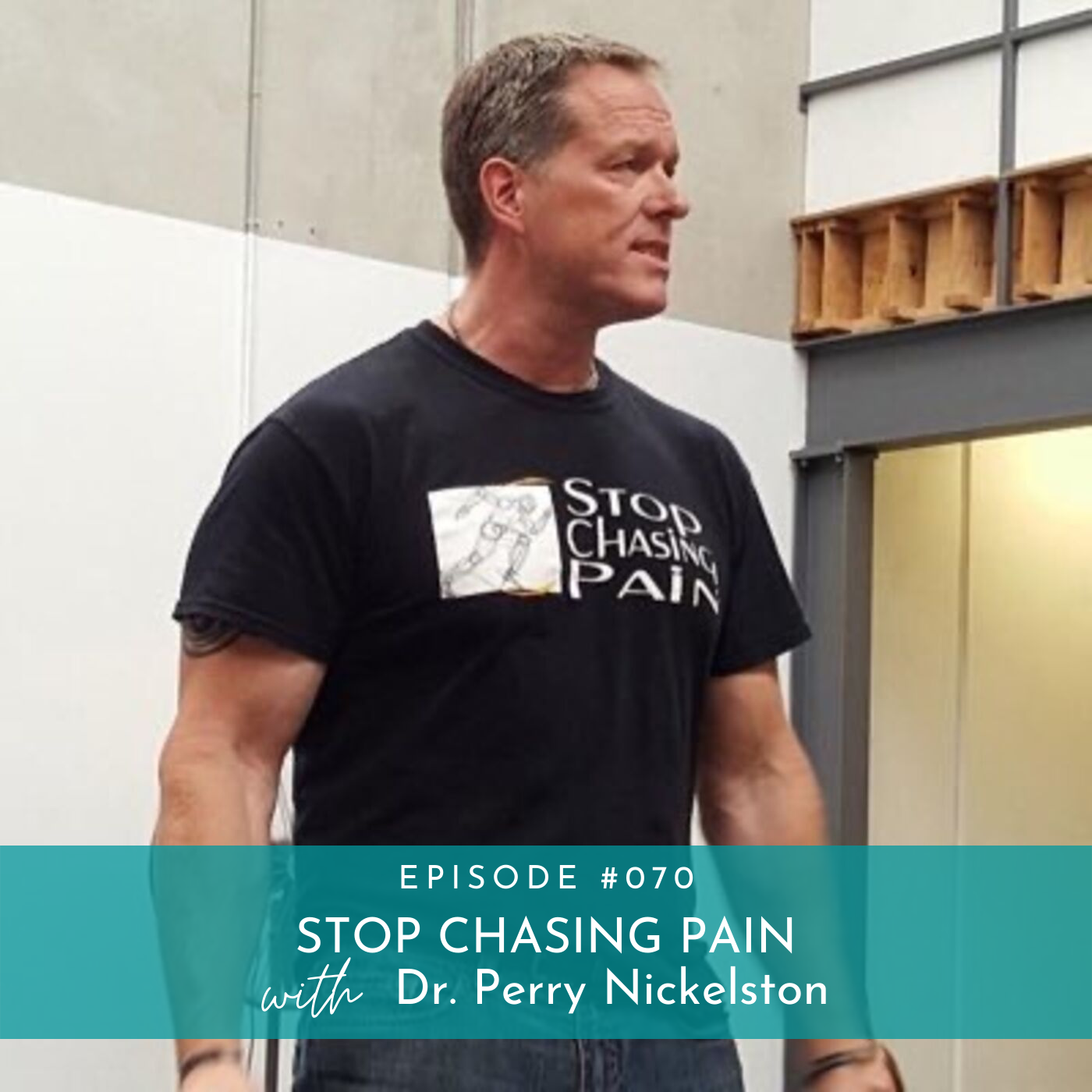 070: Stop Chasing Pain with Dr. Perry Nickelston - Amberly Lago