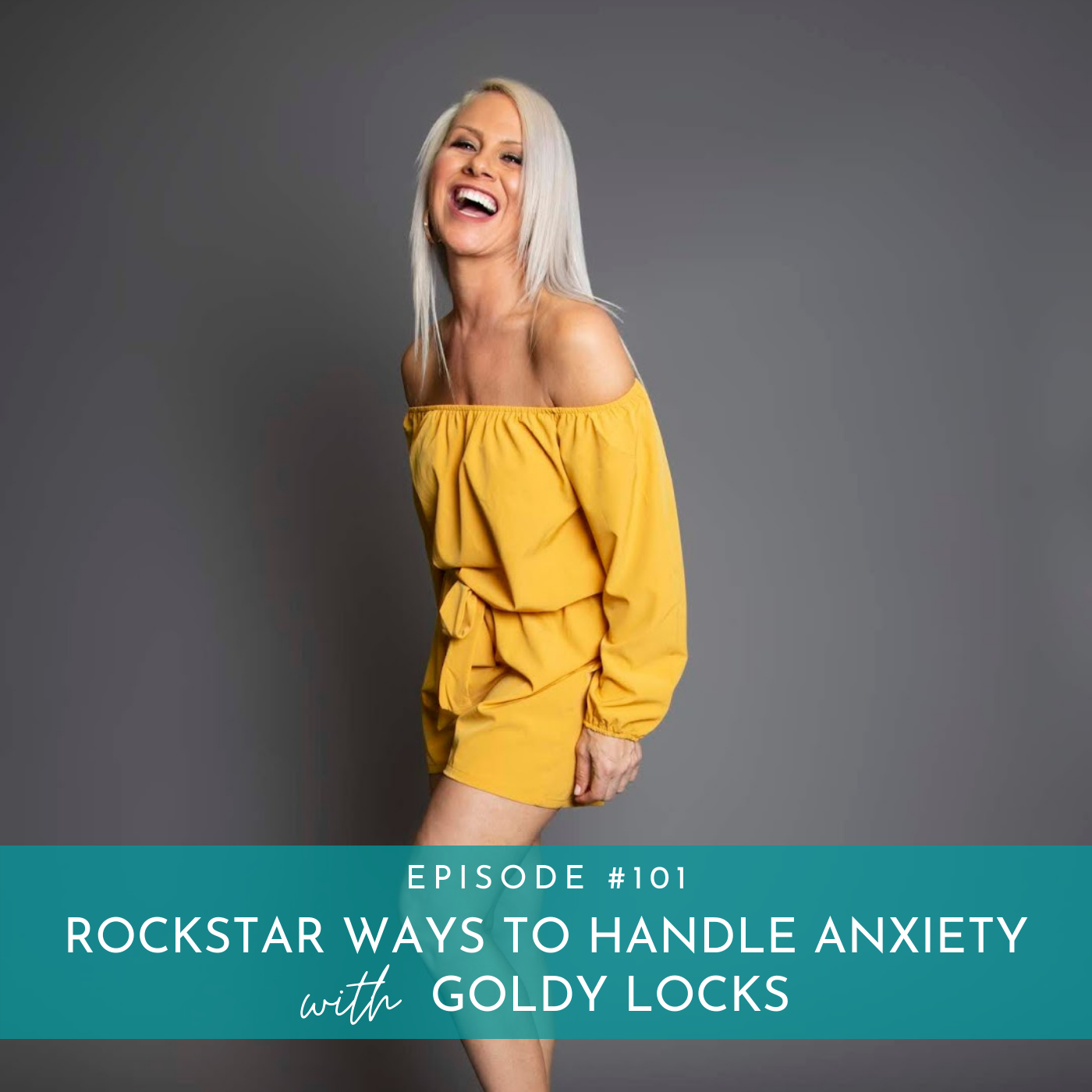 101: Rockstar Ways to Handle Anxiety and Build Confidence with Goldy Locks - Amberly Lago