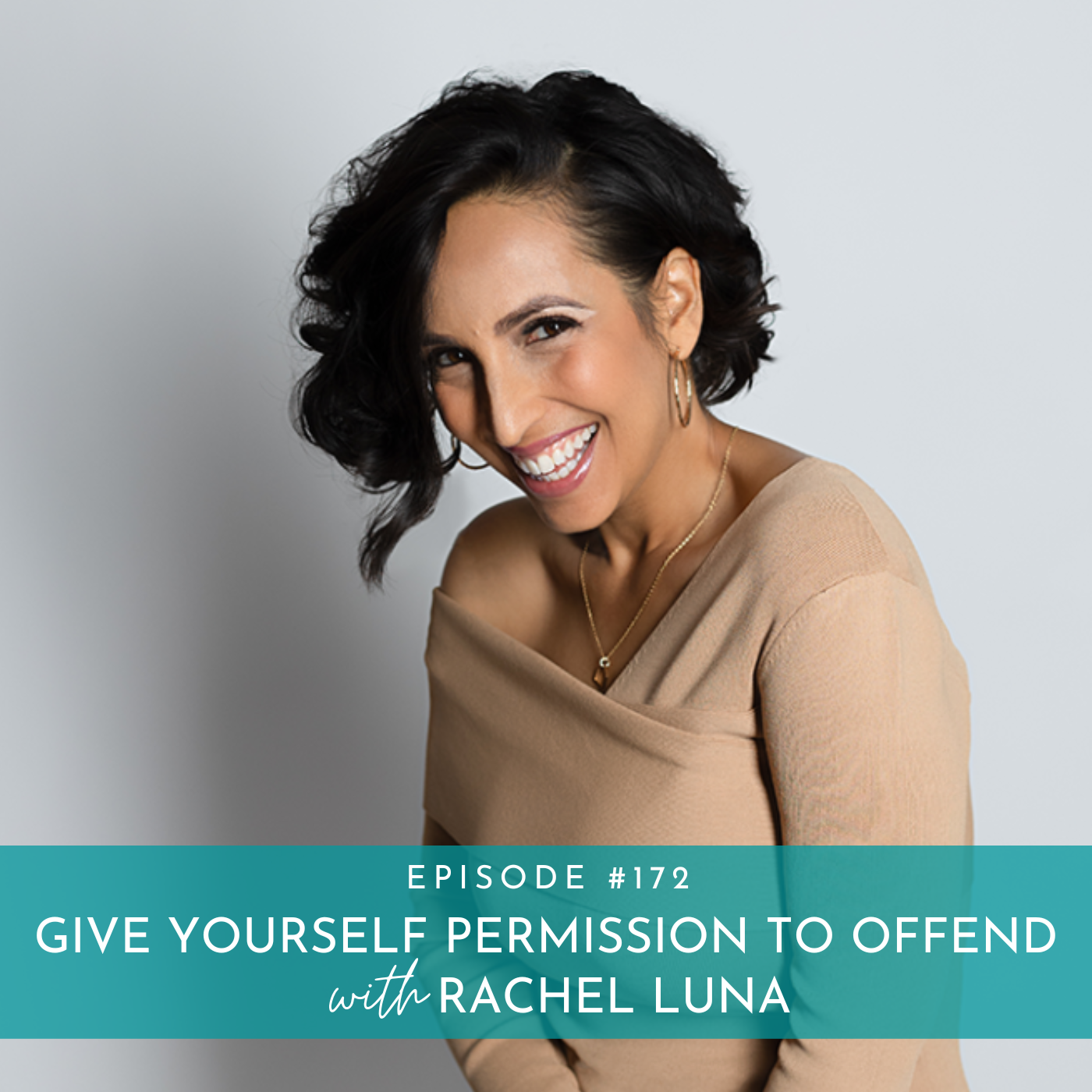 172: Give Yourself Permission to Offend with Rachel Luna - Amberly Lago