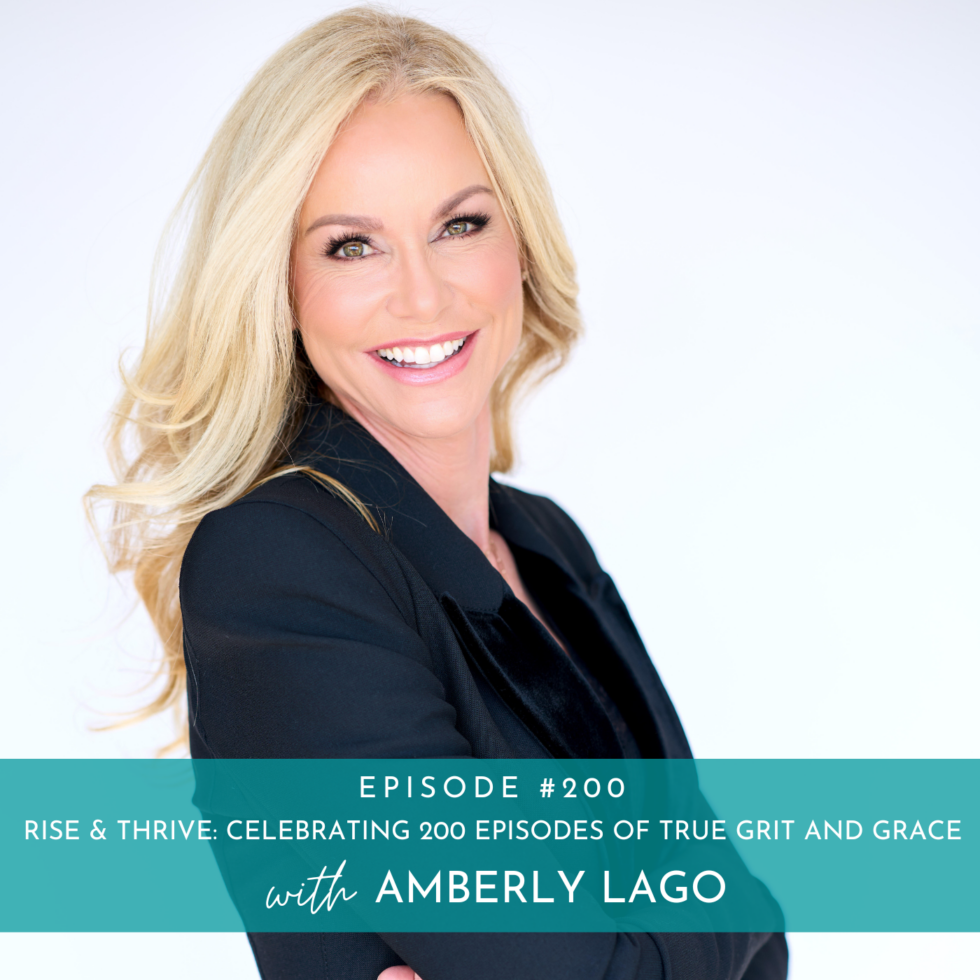 200: Rise & Thrive: Celebrating 200 Episodes of True Grit and Grace ...